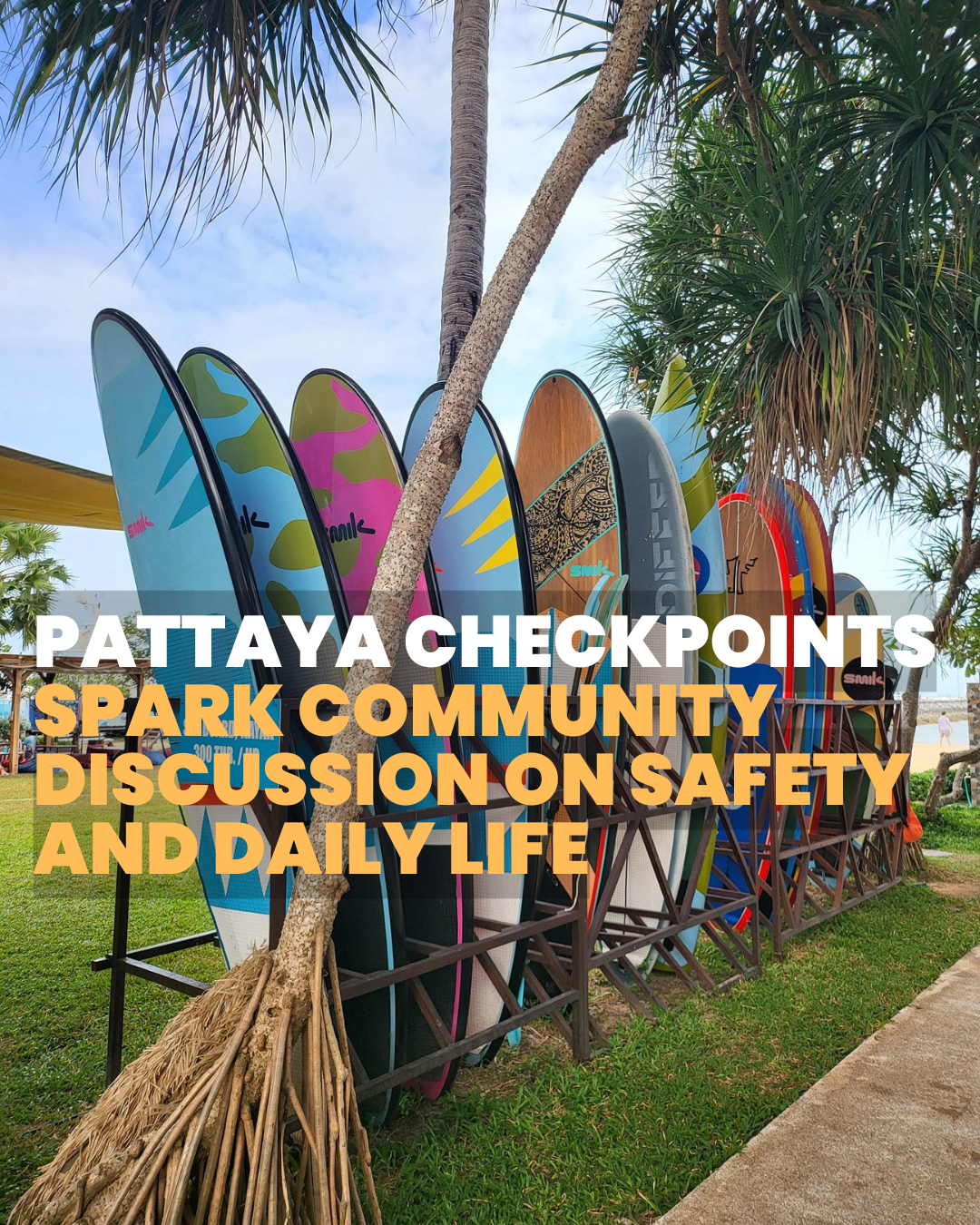 Pattaya Checkpoints Spark Community Discussion on Safety and Daily Life - BangkokScoop – 50-Word ...